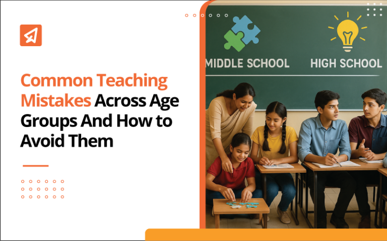 Common Teaching Mistakes by Age Group and How to Avoid Them