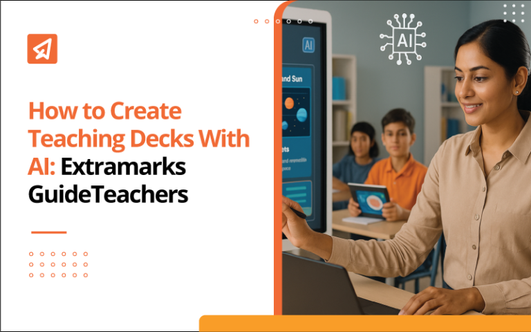 How to Create Teaching Decks With AI: Extramarks Guide - Extramarks Blogs: Weaving stories for ...