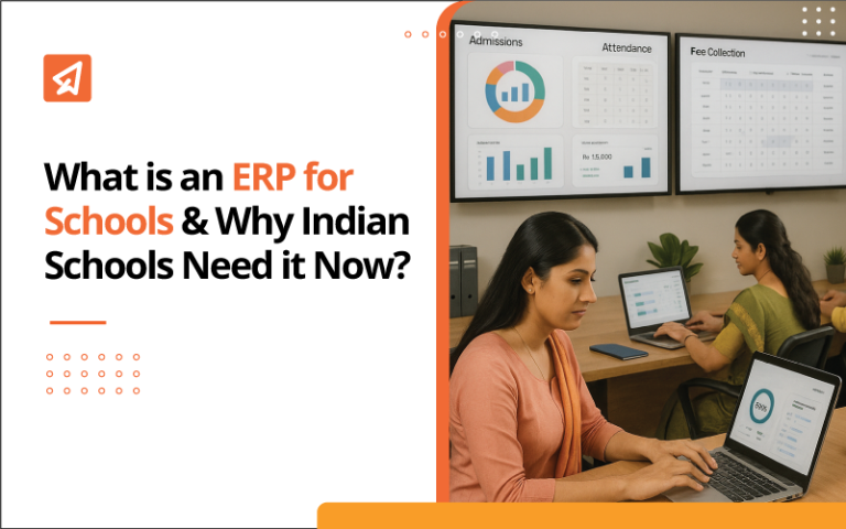 What is an ERP for Schools & Why Indian Schools Need it Now?